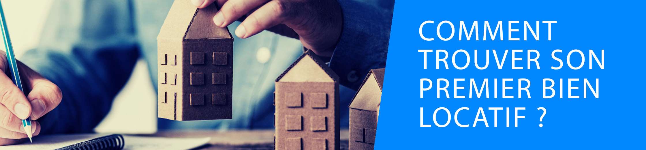 Comment trouver son premier bien rentable dans l'investissement locatif